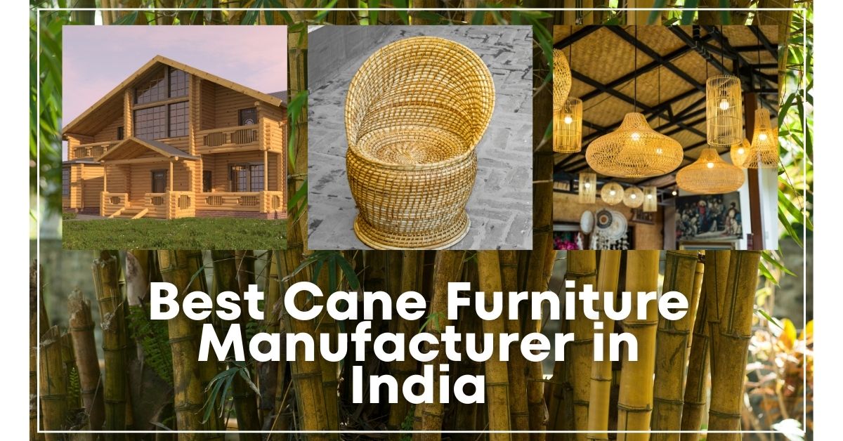 Best Cane Furniture Manufacturer in India | Stylish & Durable Designs