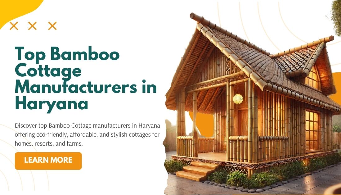 Bamboo Cottage Manufacturers in Haryana