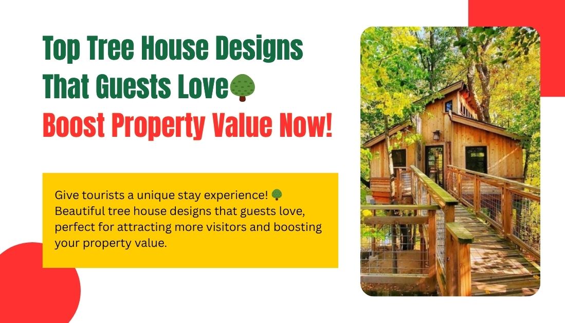 Top Tree House Designs That Guests Love 🌳 | Boost Property Value Now!